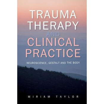 Trauma Therapy and Clinical Practice: Neuroscie