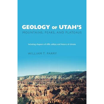 Geology of Utah's Mountains, Peaks, and Plateau