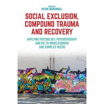 Social Exclusion, Compound Trauma and Recovery: