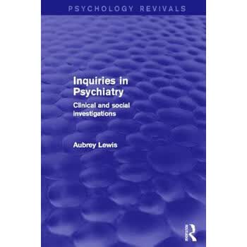 Inquiries in Psychiatry: Clinical and Social In
