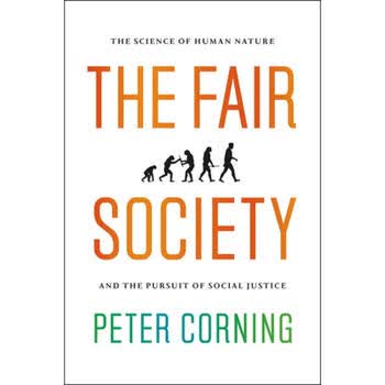 The Fair Society: The Science of Human Natur...