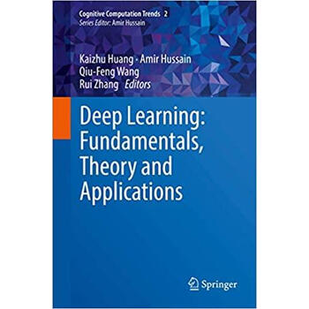 Deep Learning: Fundamentals, Theory and Applicat