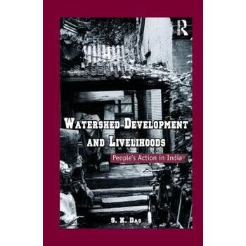 Watershed Development and Livelihoods: People's