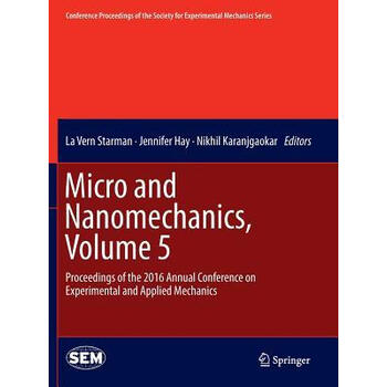 Micro and Nanomechanics, Volume 5: Proceedings
