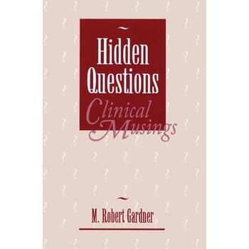 Hidden Questions, Clinical Musings