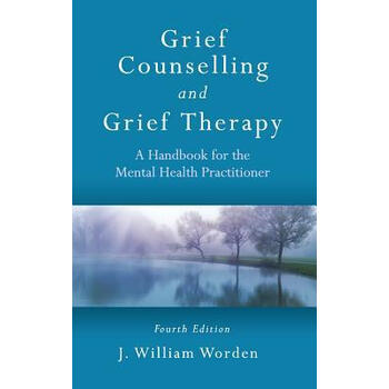 Grief Counselling and Grief Therapy: A Handbook