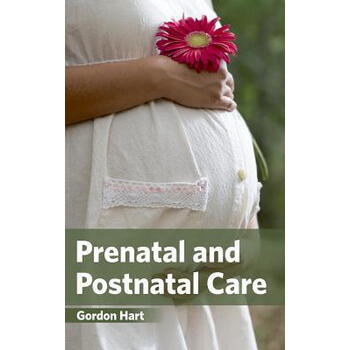 Prenatal and Postnatal Care