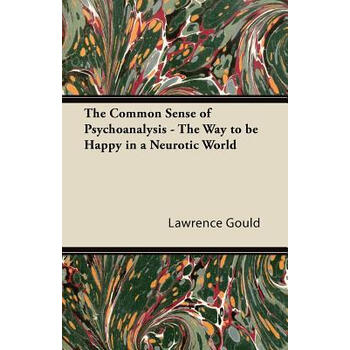 The Common Sense of Psychoanalysis - The Way to