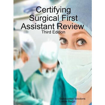 Certifying Surgical First Assistant Review 3