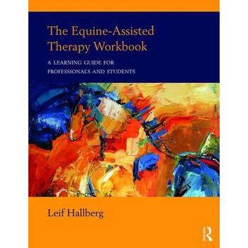 The Equine-Assisted Therapy Workbook: A Learnin