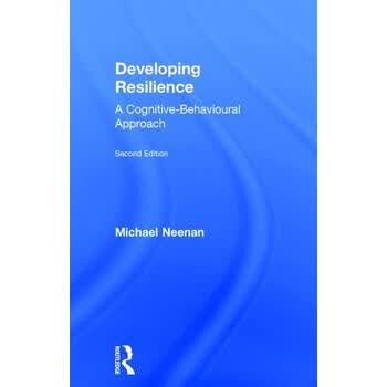 Developing Resilience: A Cognitive-Behavioural
