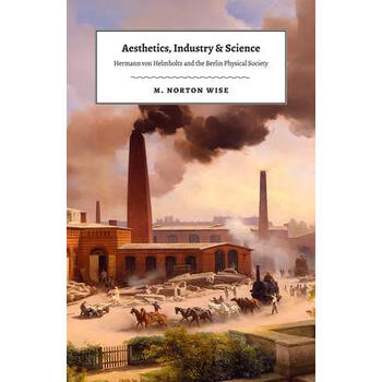 Aesthetics, Industry, and Science: Hermann Von