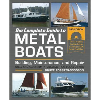 The Complete Guide to Metal Boats, Third Edition