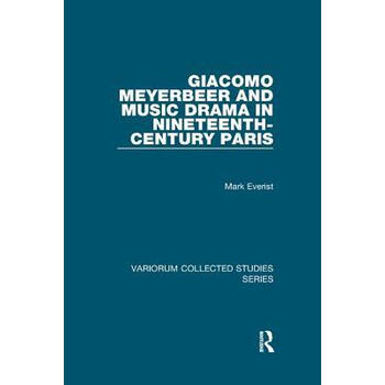 Giacomo Meyerbeer and Music Drama in Nineteenth