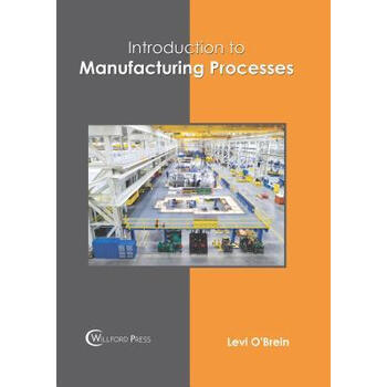 高被引Introduction to Manufacturing Processes