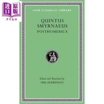 昆图斯 斯迈纳乌斯 荷马史诗后记 洛布古典丛书 原文希英对照版 Posthomerica 英文原版 Quintus Smyrnaeus
