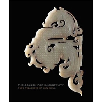 The Search for Immortality: Tomb Treasures of Han 