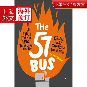 The 57 Bus:A True Story of Two Teenagers and t