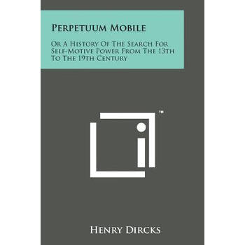 Perpetuum Mobile: Or a History of the Search fo