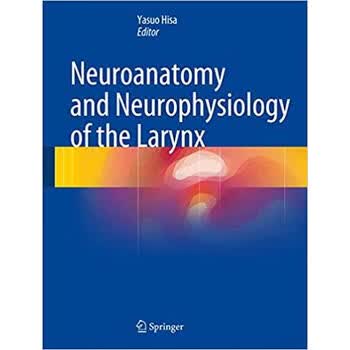 Neuroanatomy and Neurophysiology of the Larynx
