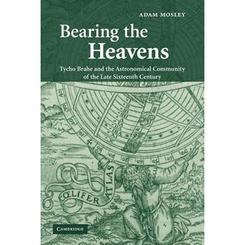 Bearing the Heavens: Tycho Brahe and the Astron