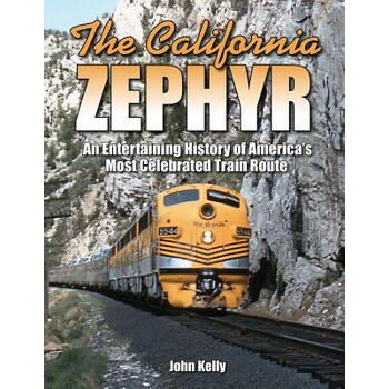 The California Zephyr: An Entertaining History o