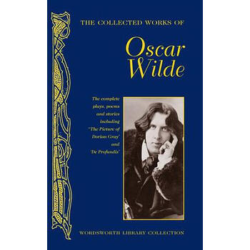The Collected Works of Oscar Wil 9781840225501