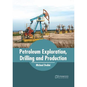 Petroleum Exploration, Drilling and Production