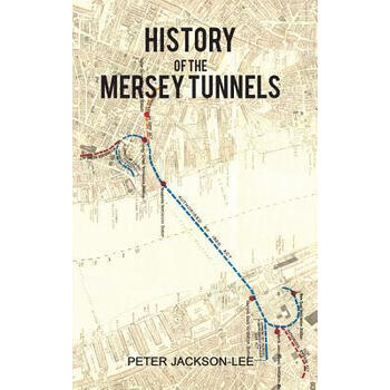 History of the Mersey Tunnels