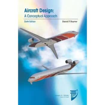 Aircraft Design: A Conceptual Approach