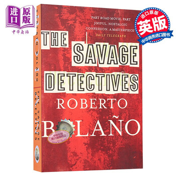 罗贝托·波拉尼奥：荒野侦探 英文原版 The Savage Detectives 小说 2666作者