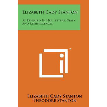Elizabeth Cady Stanton: As Revealed in Her Lett