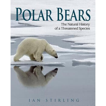 Polar Bears: The Natural History of a Threatened