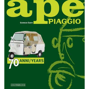 Ape Piaggio: 70 Anni / 70 Years