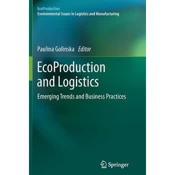 Ecoproduction and Logistics: Emerging Trends and