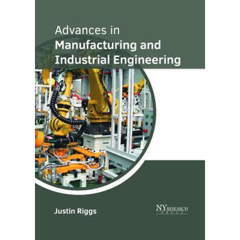 Advances in Manufacturing and Industrial Enginee