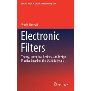 Electronic Filters: Theory, Numerical Recipes, a
