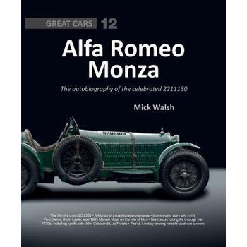 Alfa Romeo Monza: The Autobiography of a Celebra