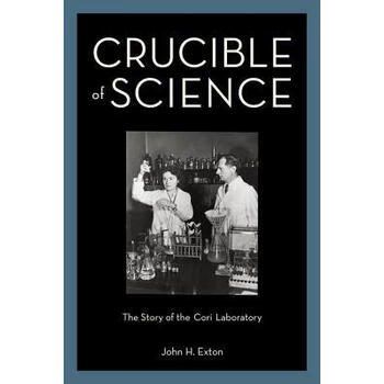 Crucible of Science: The Story of the Cori Labo
