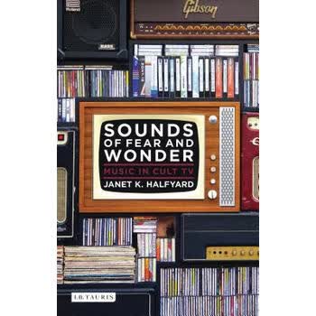 高被引Sounds of Fear and Wonder: Music in Cult TV