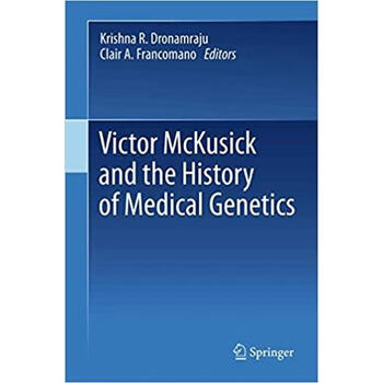 Victor McKusick and the History of Medical Genet