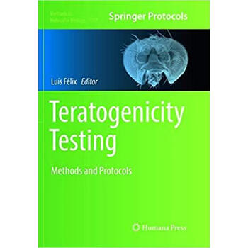 Teratogenicity Testing: Methods and Protocols