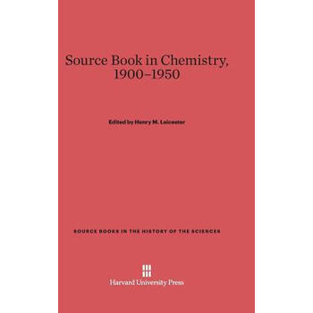 Source Book in Chemistry, 1900-1950