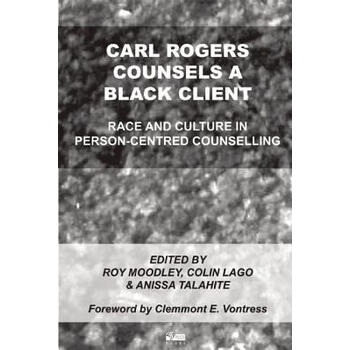 Carl Rogers Counsels a Black Client: Race and C