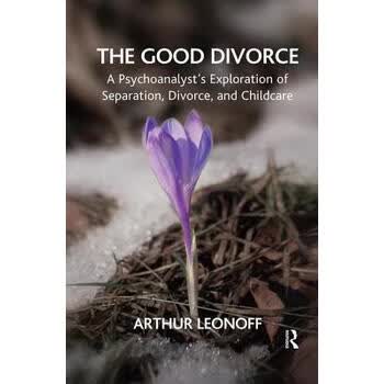 The Good Divorce: A Psychoanalyst's Exploration