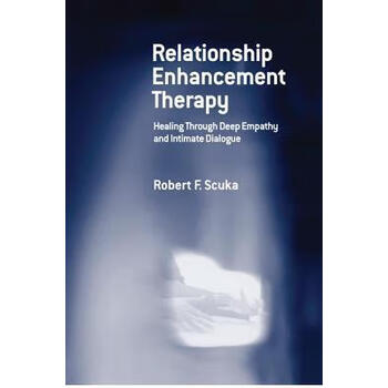 Relationship Enhancement Therapy: Healing Throu
