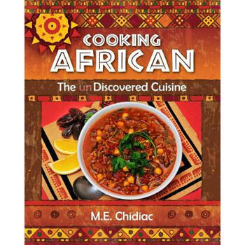 Cooking African: The Discovered Cuisine