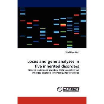 Locus and Gene Analyses in Five Inherited Disord