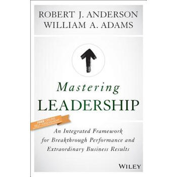 精通领导力 Mastering Leadership: An Integrated Frame...