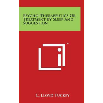 Psycho-Therapeutics Or Treatment By Sleep And S